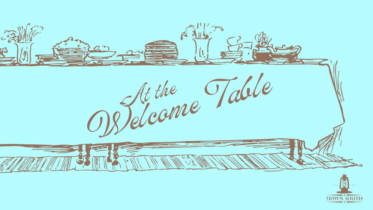 At The Welcome Table Podcast Relaunch - Kate Van Cantfort – Down South ...